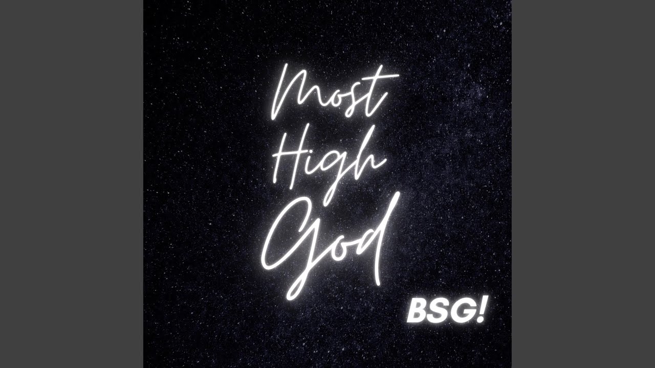 Most High God - YouTube
