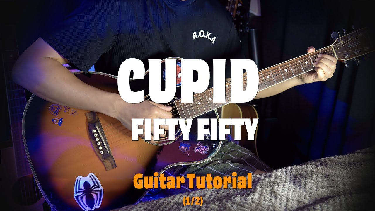 [Guitar Tutorial] FIFTY FIFTY - Cupid(1/2) | Cupid 기타강좌 - YouTube