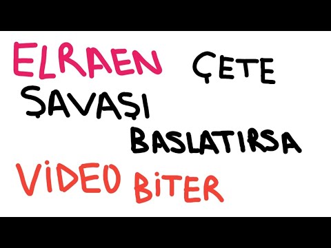 ELRAEN ÇETE SAVAŞI BAŞLATIRSA VİDEO BİTER