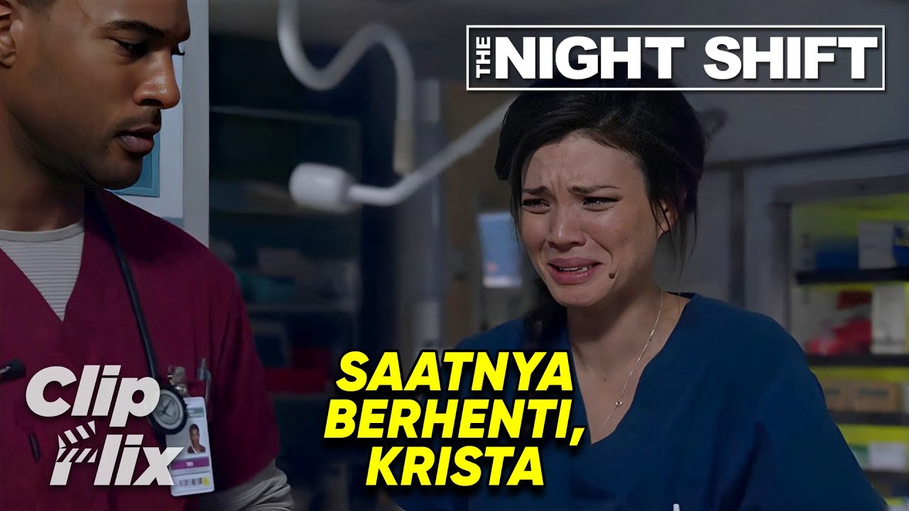 The Night Shift | Musim 1 Episode 5 (4/4) | Saatnya Berhenti, Krista ...