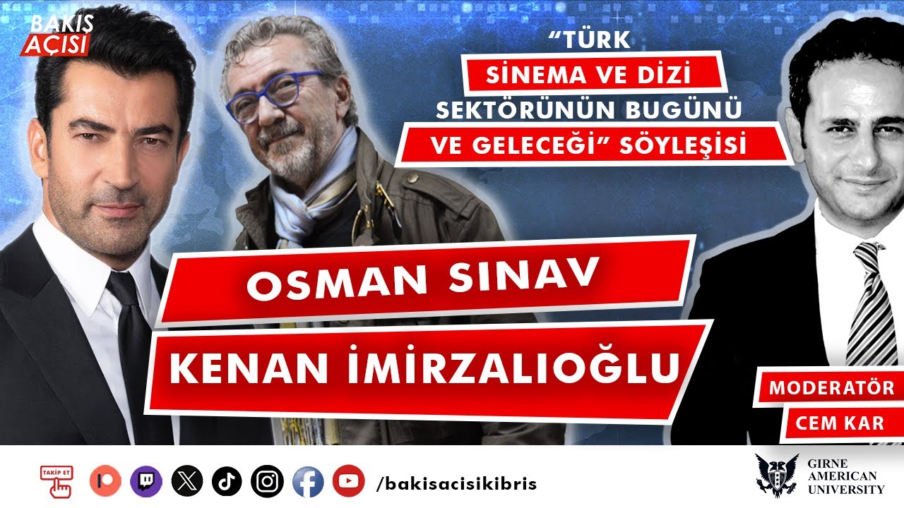 KENAN İMİRZALIOĞLU VE OSMAN SINAV'IN KATILDIĞI, GAÜ, TÜRK SİNEMA/DİZİ ...