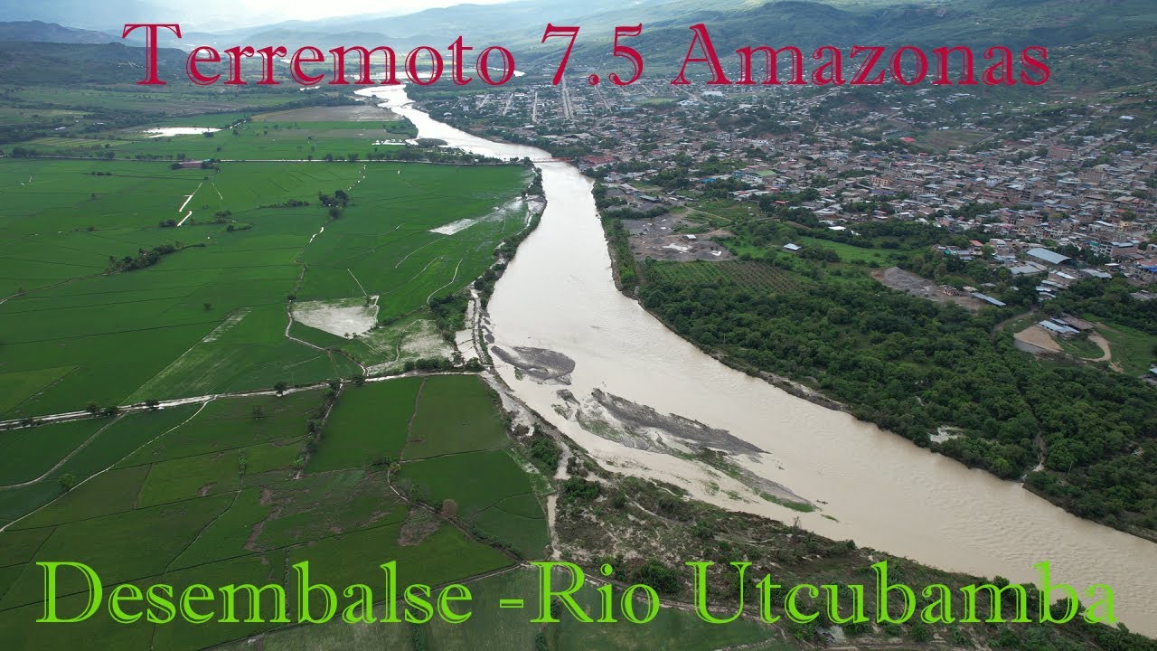 TERREMOTO 7.5 - BAGUA GRANDE Después de la Ruptura del Embalse del rio ...