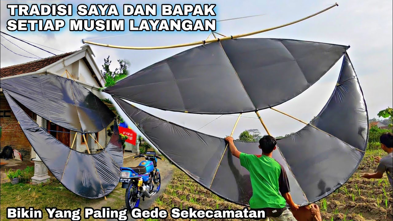 BAPAKKU BIKIN LAYANG LAYANG BESAR - LAYANGAN GAPANGAN - YouTube