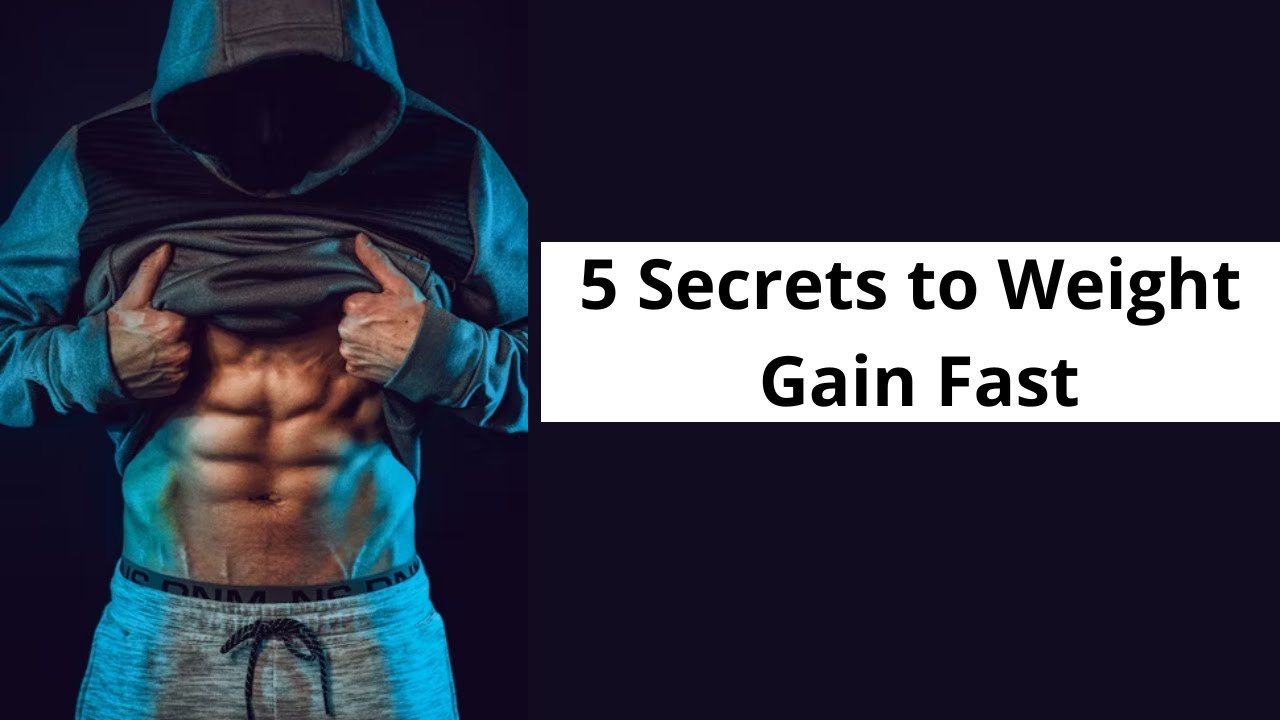 5 Secrets to Weight Gain Fast - YouTube