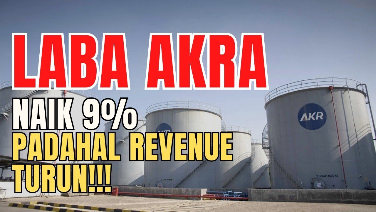 LABA AKRA NAIK, PADAHAL REVENUE TURUN!!! #akra #analisafundamental ...