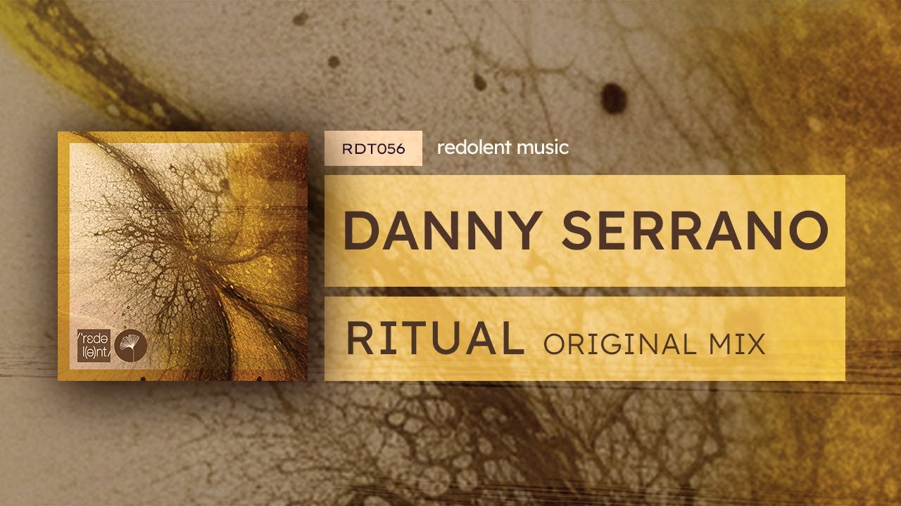 Danny Serrano - Ritual (Original Mix) Redolent Music - YouTube