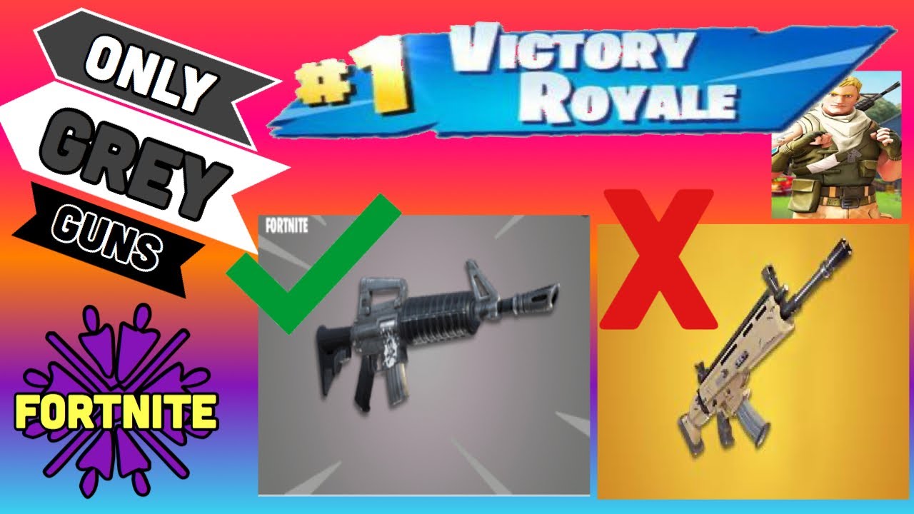 fortnite but can only use *GREY* guns ...... - YouTube