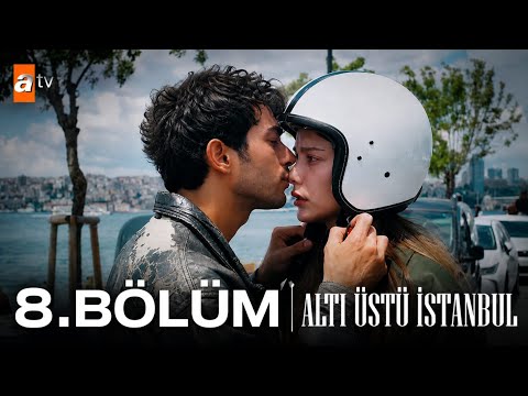 Altı Üstü İstanbul 8. Bölüm @atvturkiye İzle | Yeni Bölüm