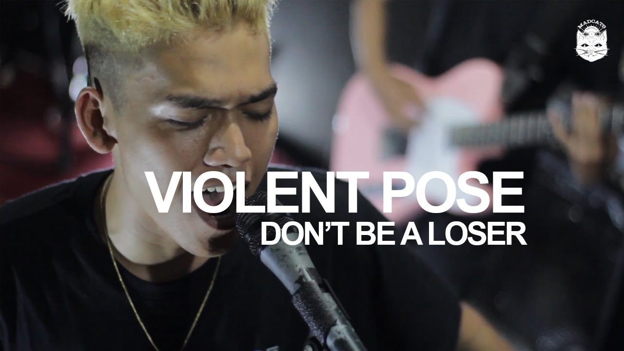 VIOLENT POSE - DON'T BE A LOSER | MADCATS RECORDS LIVE STUDIO #S2 - YouTube