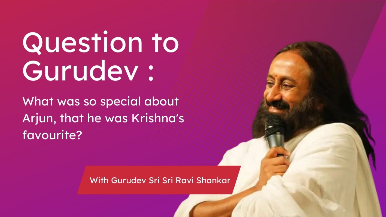 What was so special about Arjun | Gurudev Sri Sri Ravi Shankar ...
