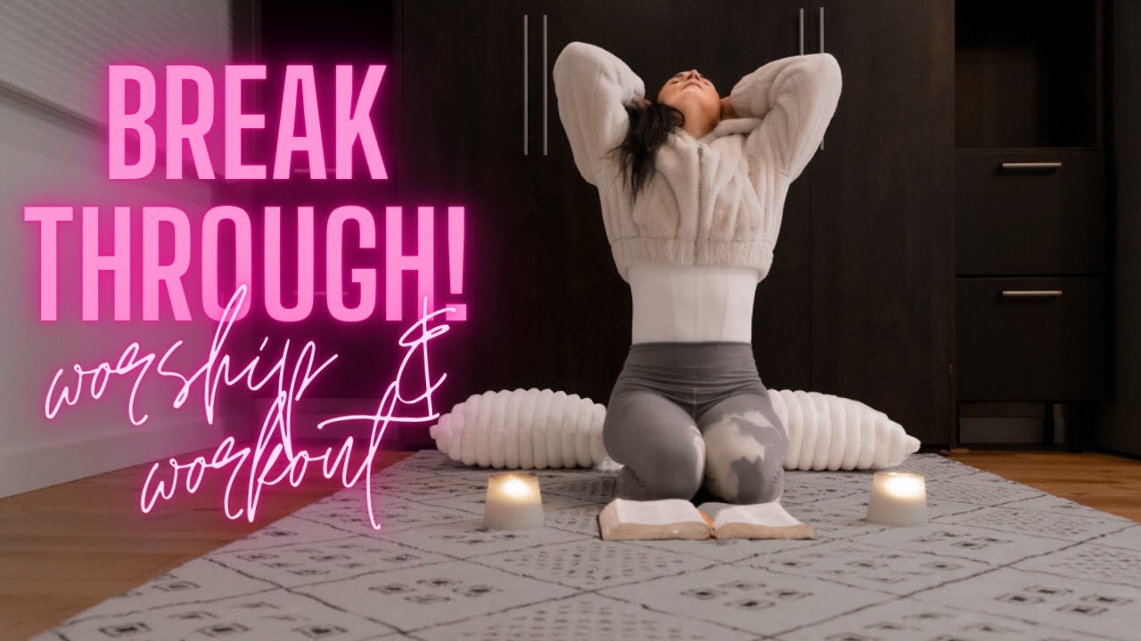 Breakthrough! Worship and Workout Sessions No.1 - YouTube