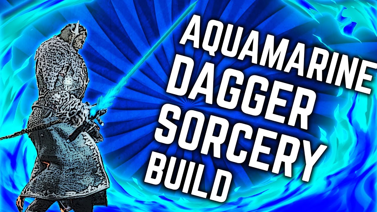 Dark Souls 3 - Aquamarine Dagger PvP Sorcery Build - The Ringed City ...