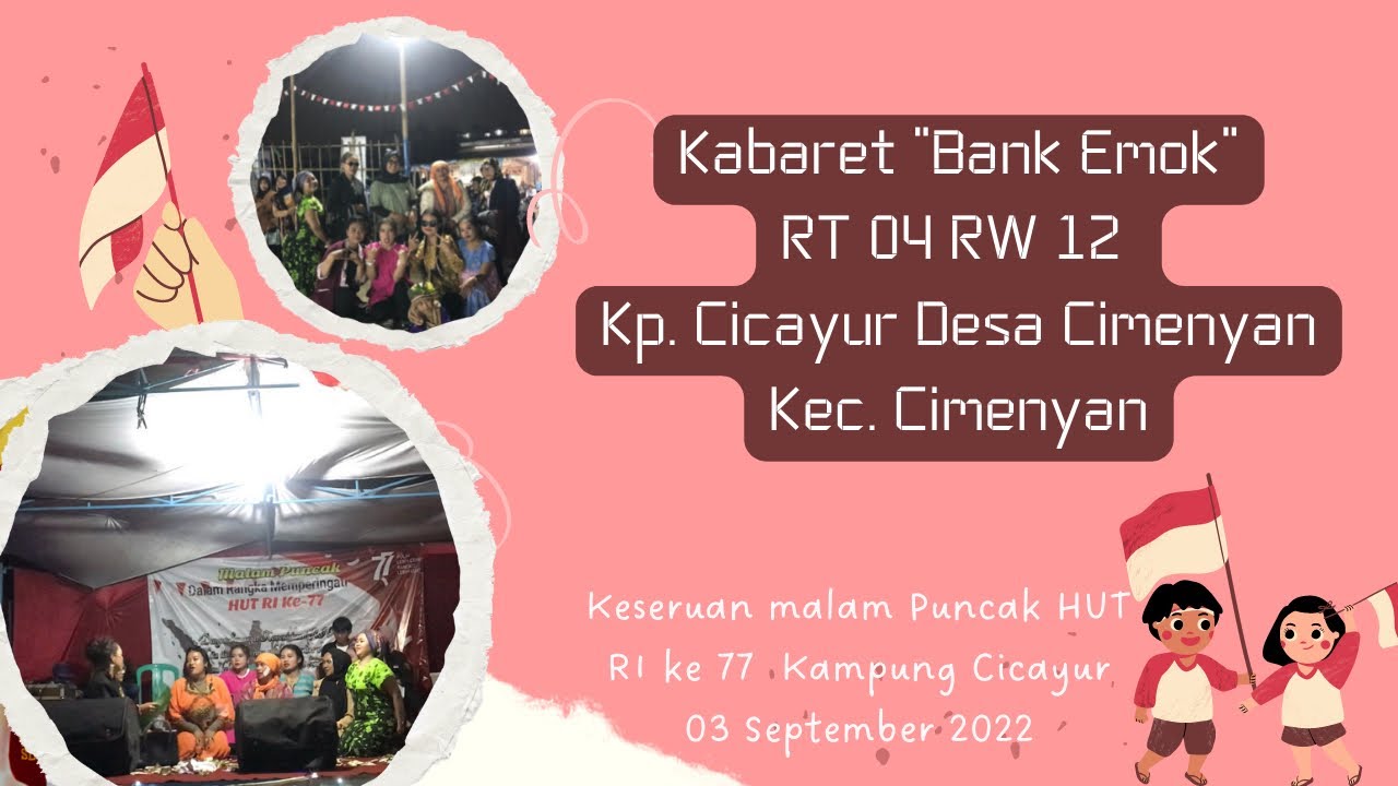 KABARET “BANK EMOK” RT 04 RW 12 KP. CICAYUR DESA CIMENYAN KEC. CIMENYAN ...
