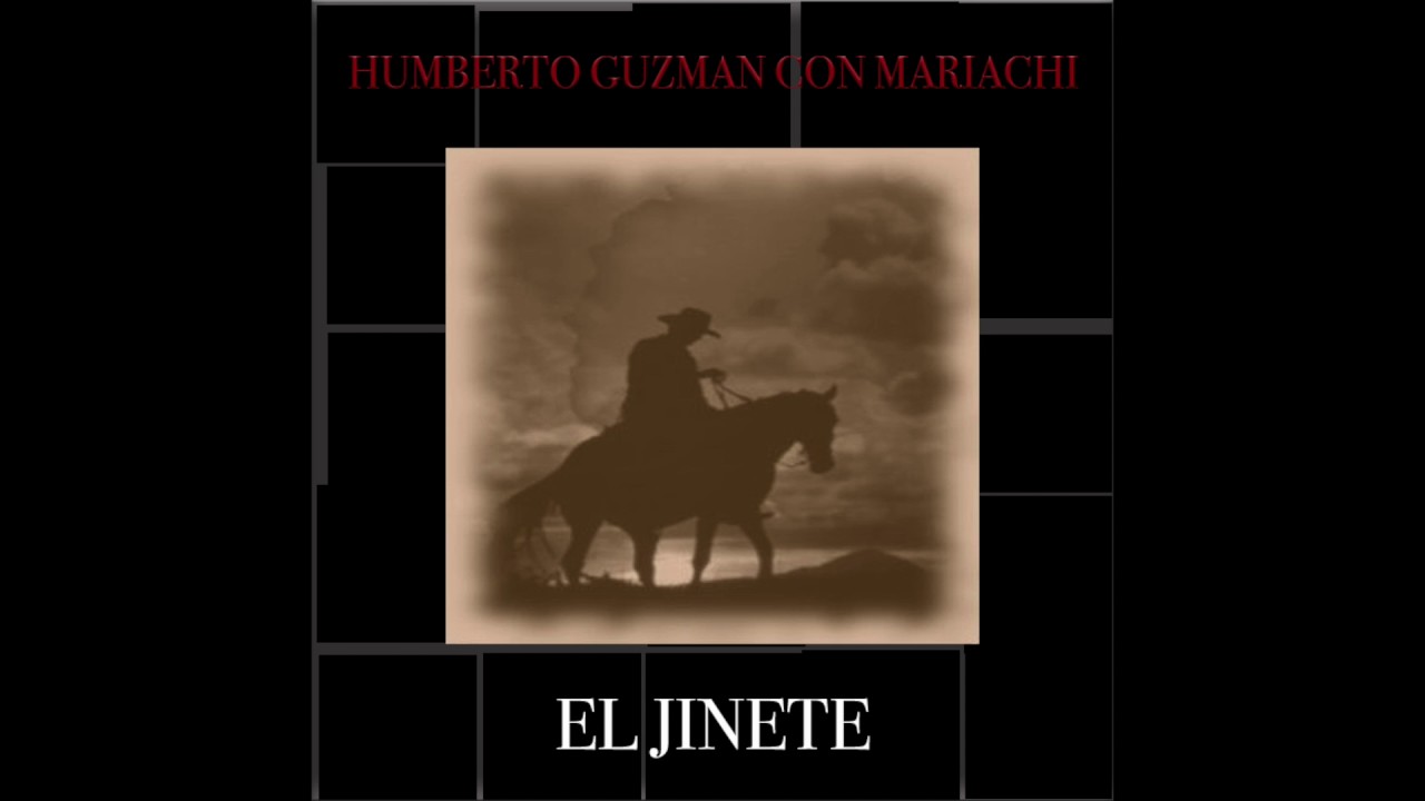 Humberto Guzman con Mariachi - El Jinete - YouTube