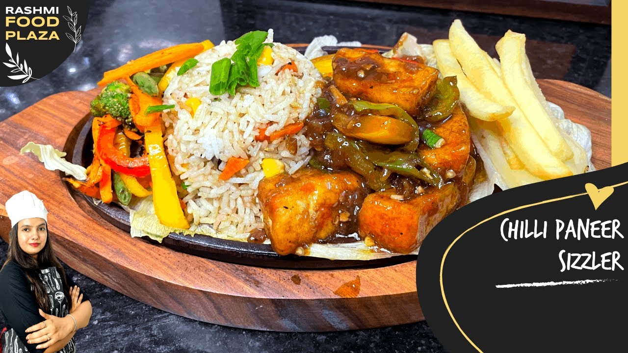 Chilli Paneer Sizzler | Step-by-Step Easy Explanation | Rashmi Food ...
