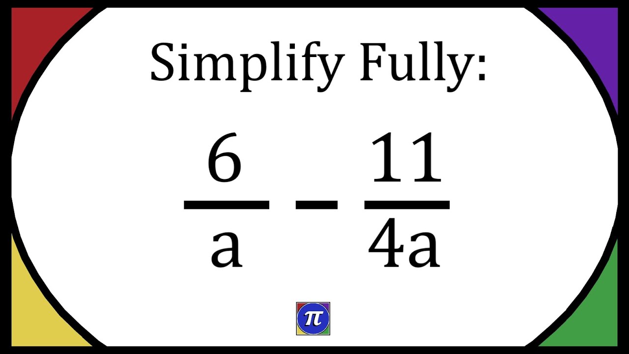 Simplify Fully 6 a 11 4a Past Paper Q24a YouTube