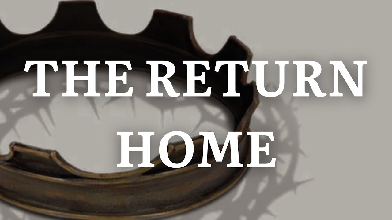 The Return Home - YouTube
