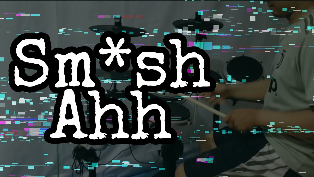 Smash - ahh (drum cover) - YouTube