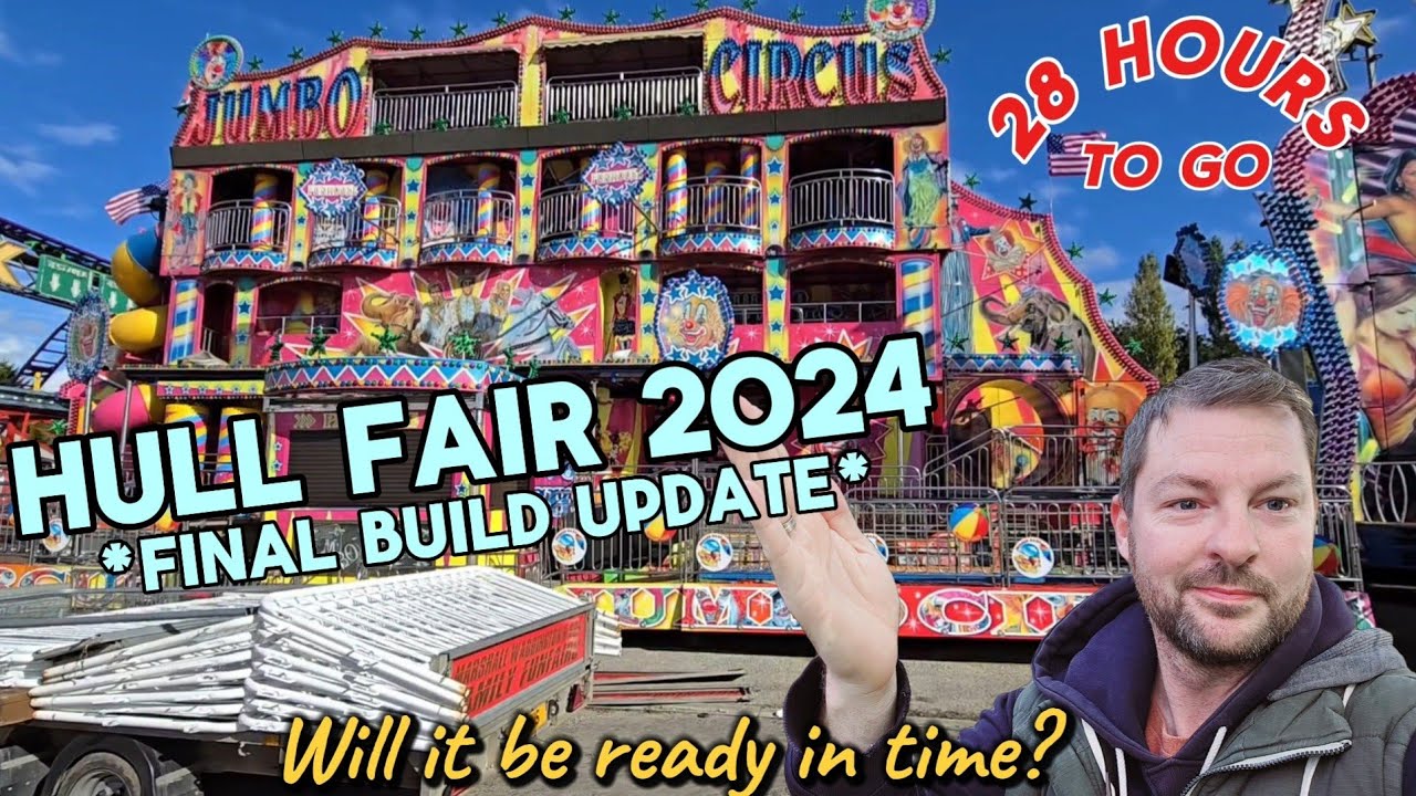 HULL FAIR 2024 Final pull on visit | 1 Day to go | Almost finished ...