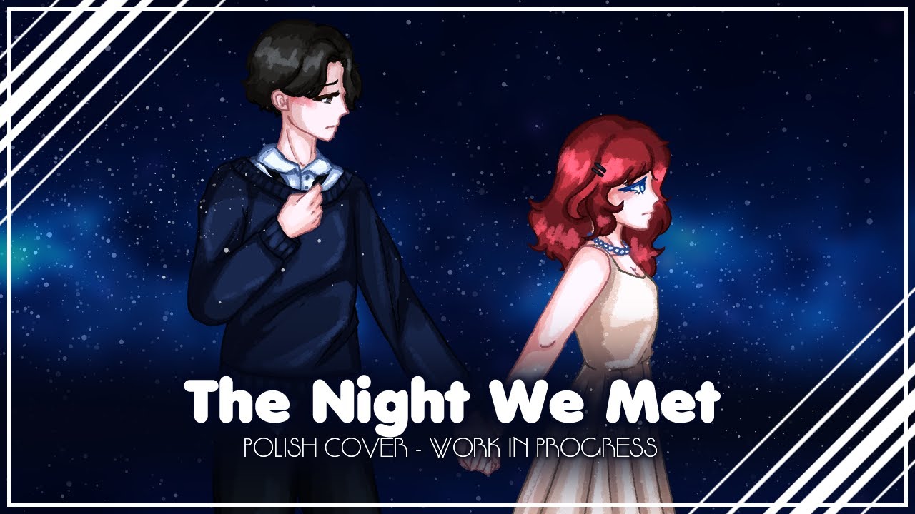 Work In Progress - The Night We Met [POLISH COVER] - YouTube