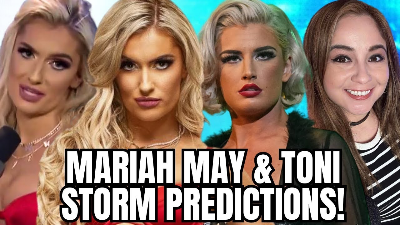 Mariah May Debuts In AEW, Storyline PREDICTIONS for Her & Toni Storm ...