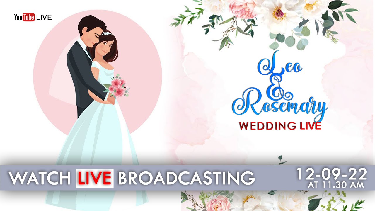 Leo & Rosemary Wedding LIVE - YouTube