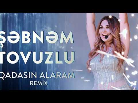 Şebnem Tovuzlu - Qadasın Alaram ( Mert DOĞAN Mix )