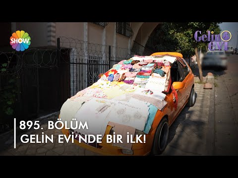 Gelin Evi'nde bir ilk araba üstünde çeyiz serme! | @gelinevi 895. Bölüm