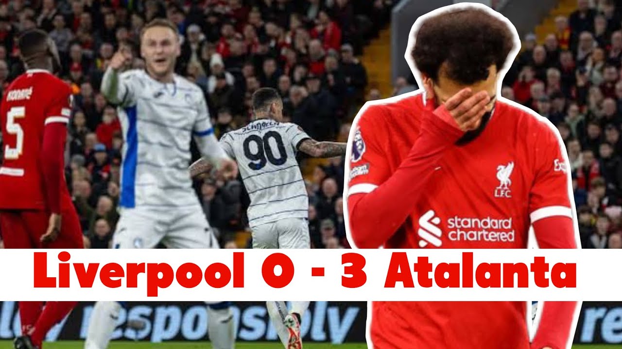 HIGHLIGHTS UEL : LIVERPOOL 0 Vs 3 ATALANTA - YouTube