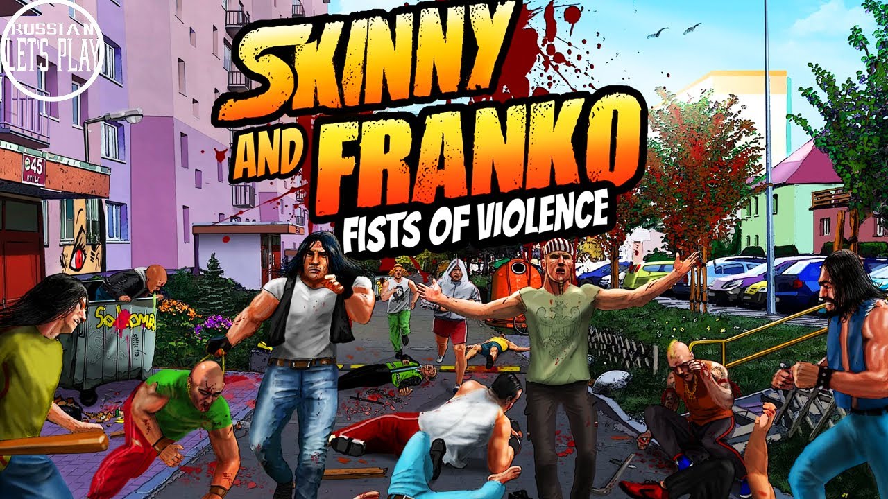 ЖЕСТОЧАЙШИЙ МОРДОБОЙ ДЛЯ ВЗРОСЛЫХ - Skinny & Franko: Fists of Violence - YouTube