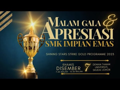 2023 MALAM GALA & APRESIASI SMK IMPIAN EMAS : SHINING STARS STRIKE GOLD PROGRAMME - YouTube
