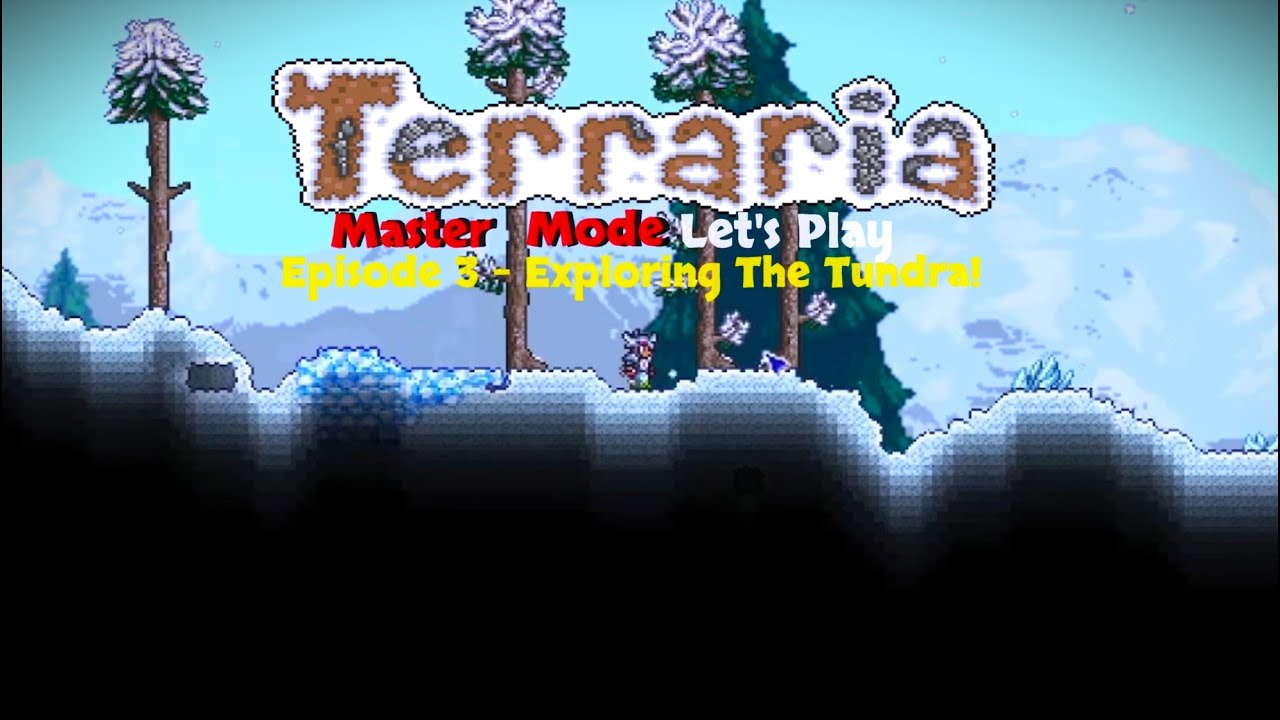 Terraria Master Mode Let's Play: Episode 3 - Exploring The Tundra For ...