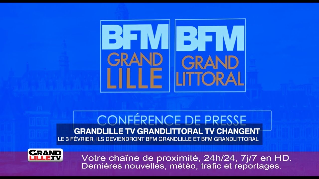 Grand Lille TV deviendra BFM Grand Lille le 3 février prochain - YouTube