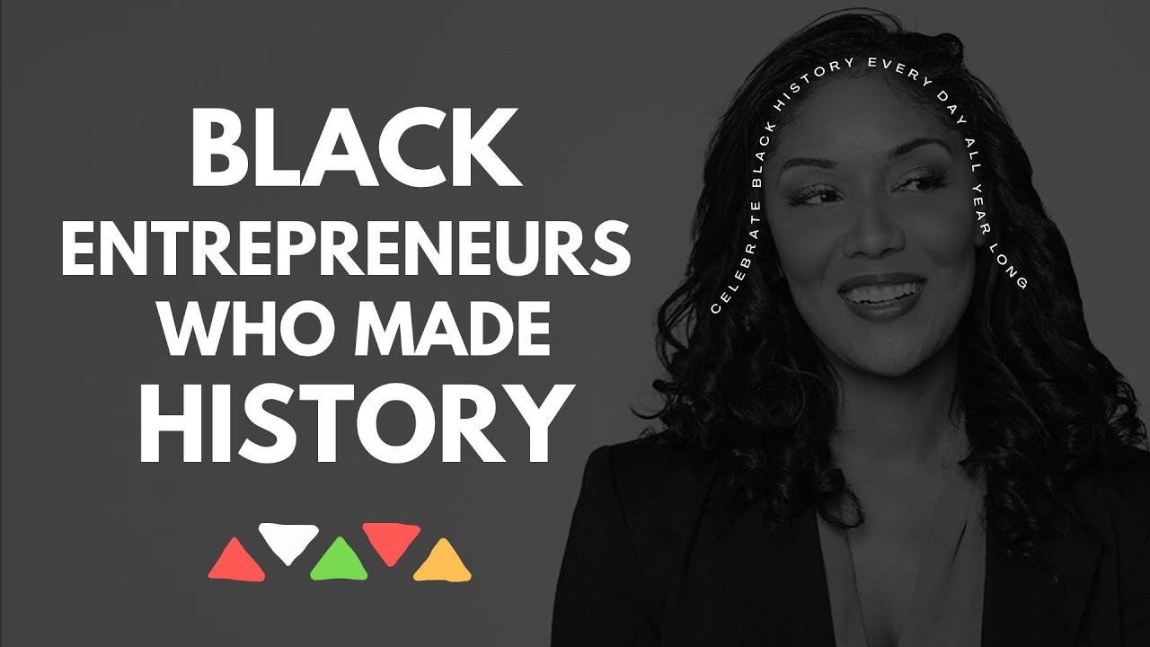 The Impact and Stories of Legendary Black Entrepreneurs - YouTube