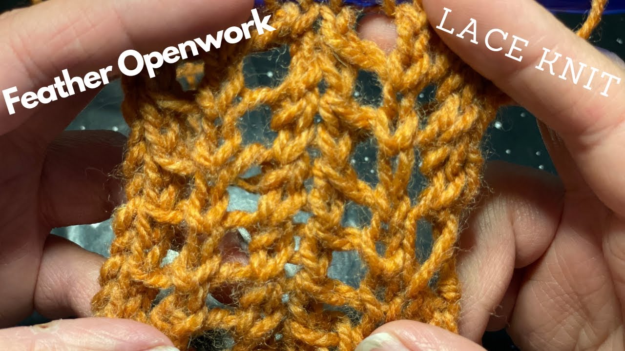 How to knit the Feather Openwork Lace Stitch - YouTube