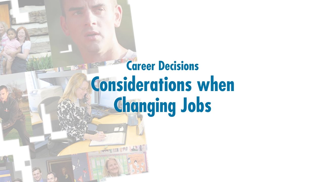 Career Decisions: Considerations When Changing Jobs - YouTube