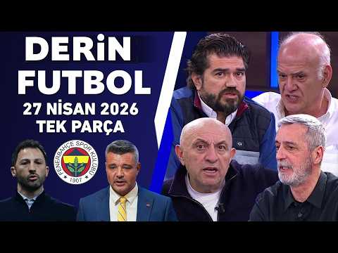 Derin Futbol 27 Nisan Tek Parça / Fenerbahçe'de Tedesco dönemi sona erdi