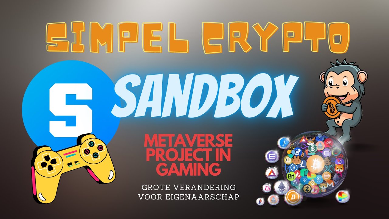Wat is The Sandbox (Sand). Een metaverse project dat eigenaarschap in ...