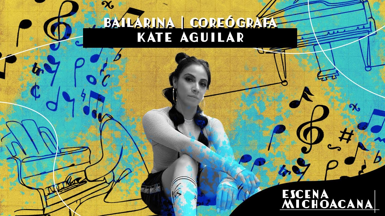 Kate Aguilar | Escena Michoacana | SMRTV - YouTube