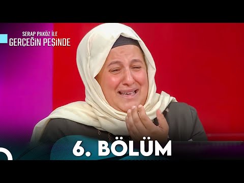 Gerçeğin Peşinde 6.Bölüm