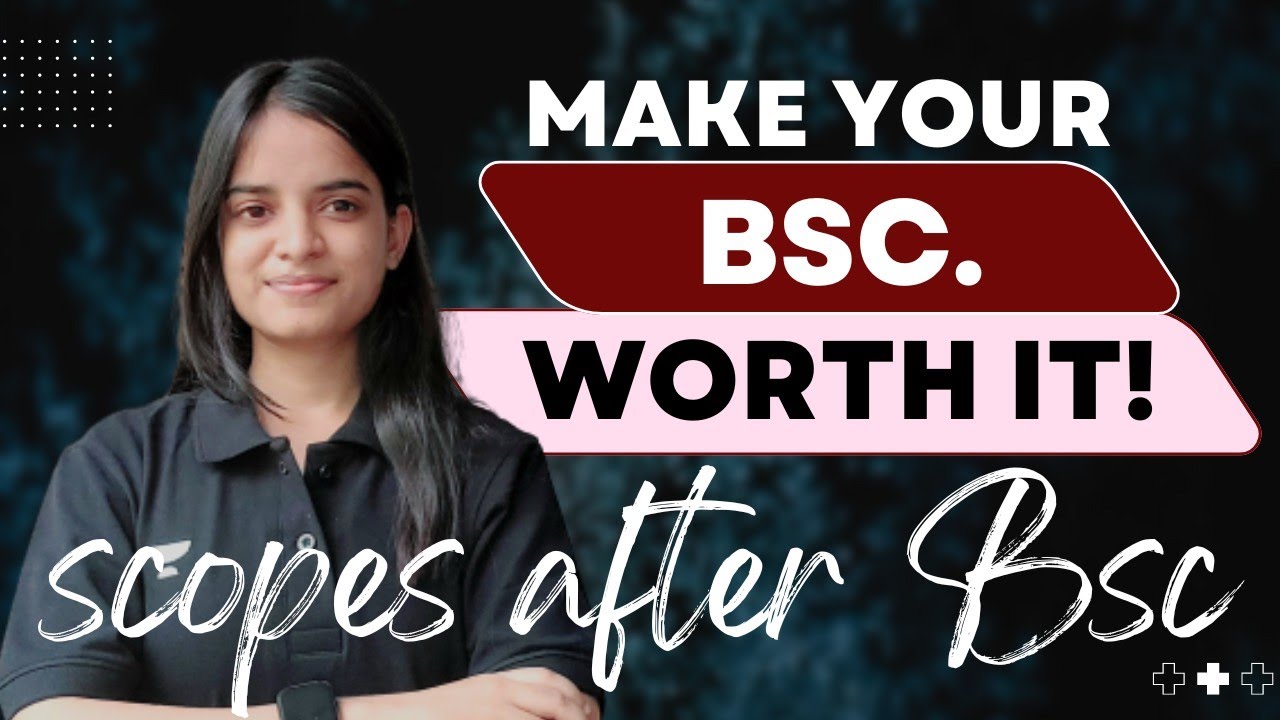 scopes after Bsc | Make your BSc worth it!! - YouTube