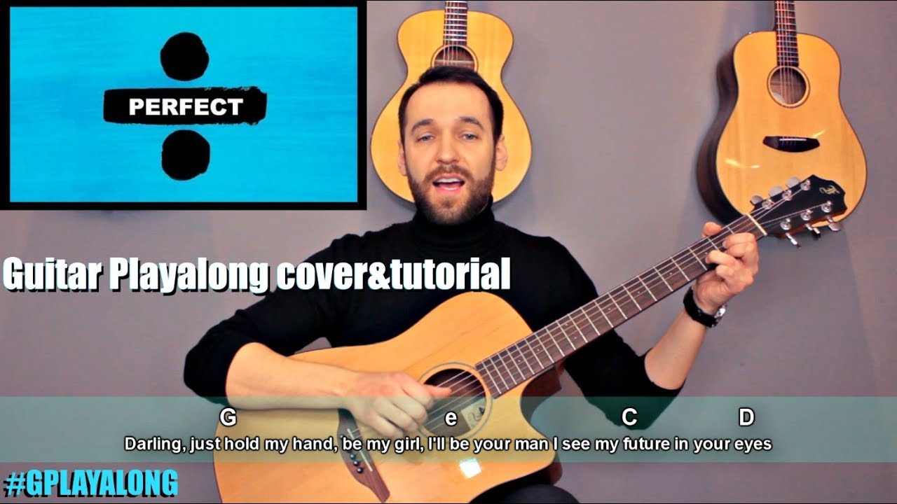 Ed Sheeran - Perfect Guitar Cover Tutorial (lyrics|TAB|MusicSheet ...
