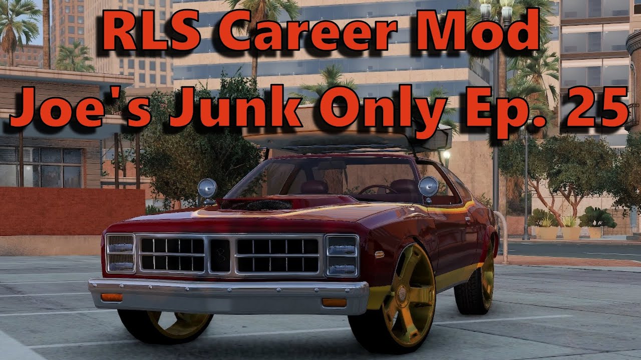 RLS Career Mod Joe's Junk Only Ep. 25 - YouTube