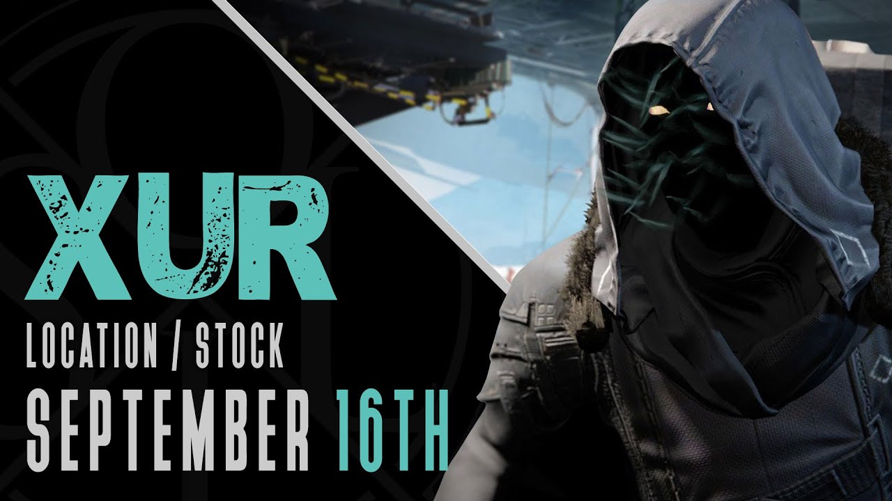 XUR location / stock - September 16th 2016 - Where is XUR this week ...