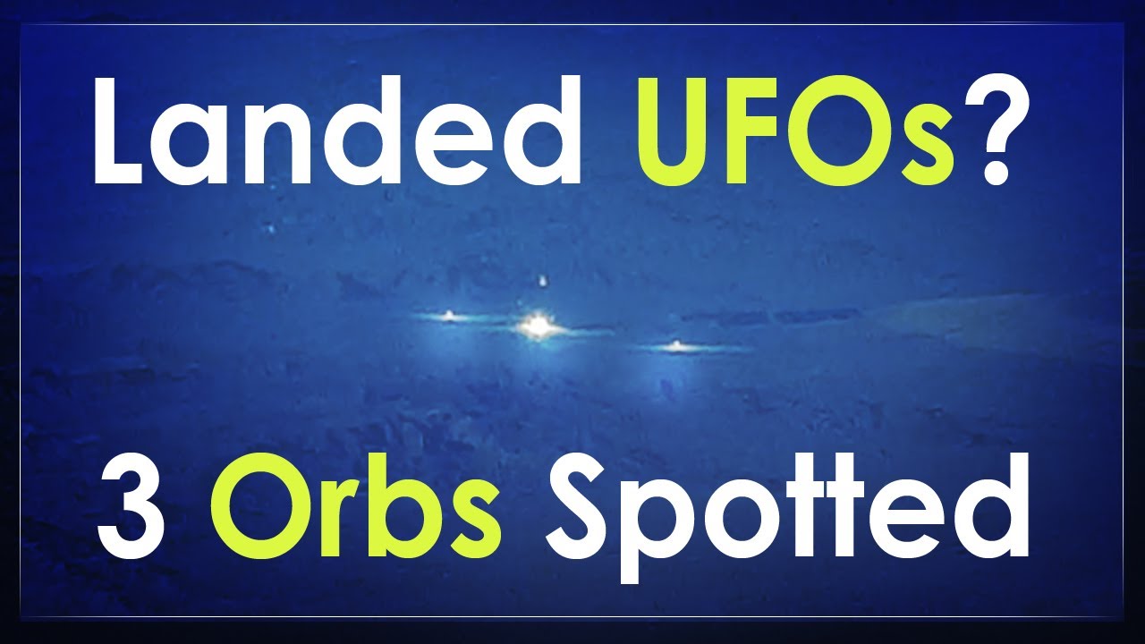3 Glowing Orbs (Landed UFO's?) Seen From Plane - Mojave Desert - YouTube