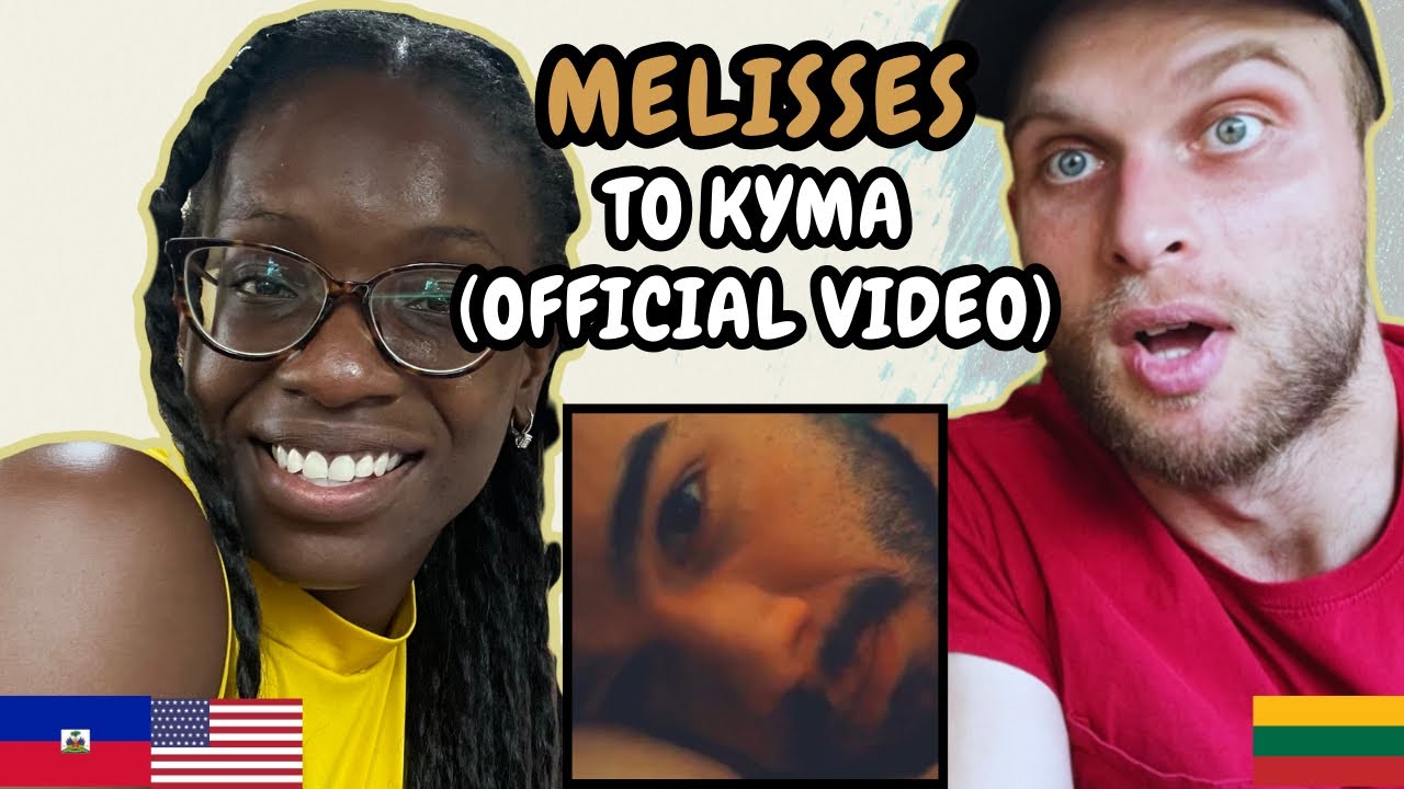 REACTION TO MELISSES - TO KYMA (Music Video) | FIRST TIME HEARING TO KYMA - YouTube