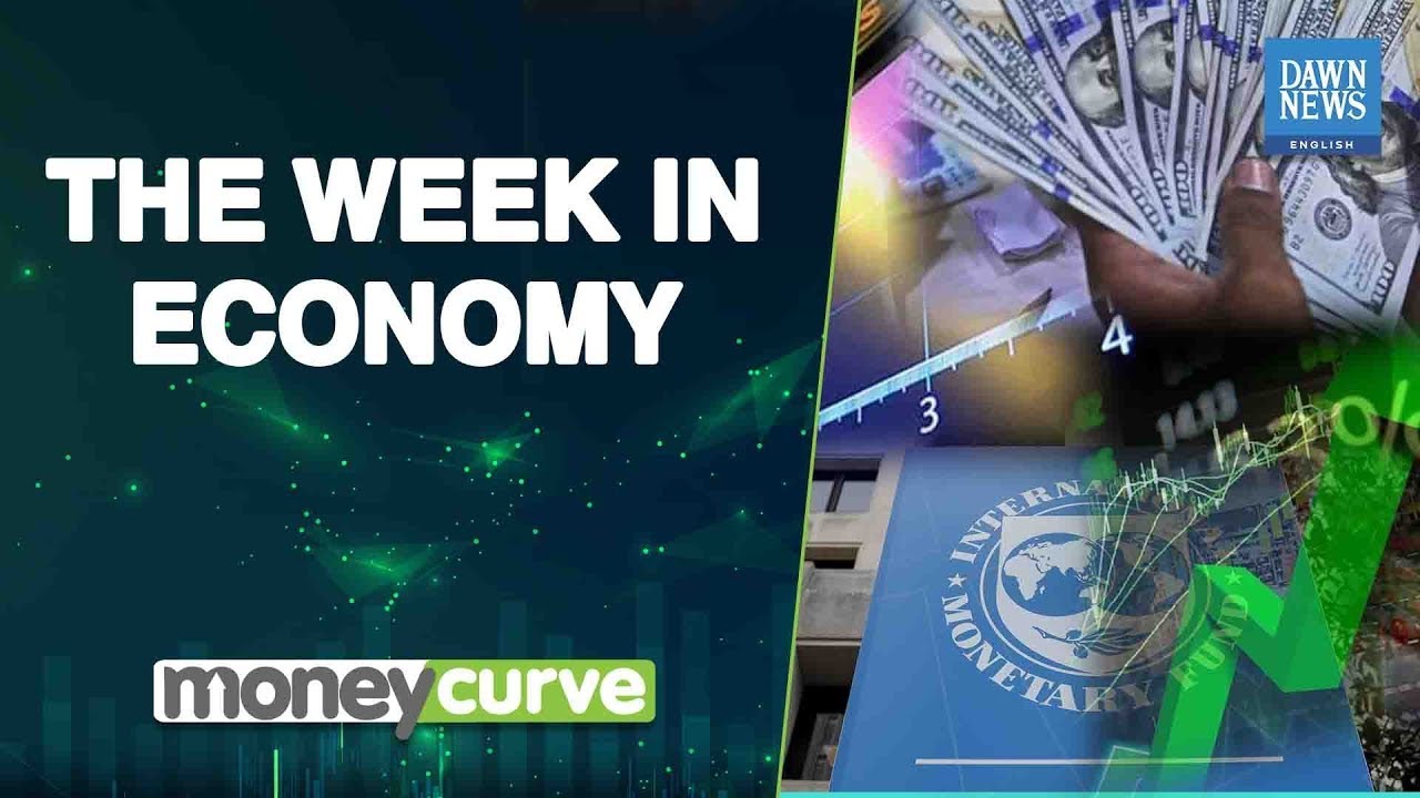 The Week In Economy | MoneyCurve | Dawn News English - DAWN.COM