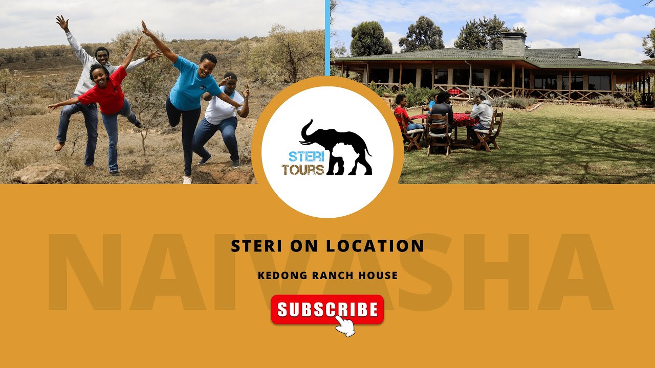 STERI ON LOCATION | NAIVASHA'S KEDONG RANCH HOUSE - YouTube