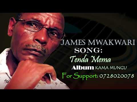 James Mwakwari - Tenda Mema (Official Audio)