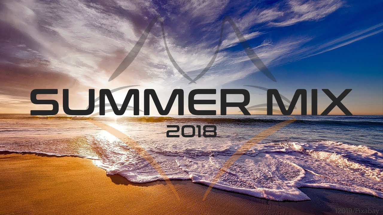 Summer Mix 2018 #1 Mixed by Fox's Dream's - YouTube